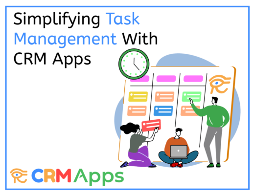Simplifying Task Management With CRM Apps - CRM Apps Simplifying Task Management With CRM Apps - CRM Apps