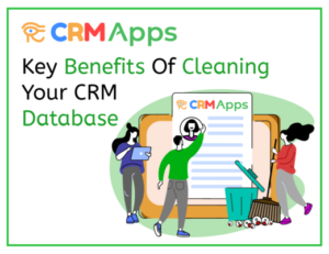 Key Benefits Of Cleaning Your CRM Database - CRM Apps