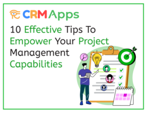 10 Effective Tips To Empower Your Project Management Capabilities - CRM ...